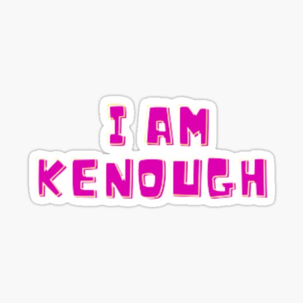 "Barbie I am Kenough" Sticker for Sale by AlenkosWorkShop | Redbubble