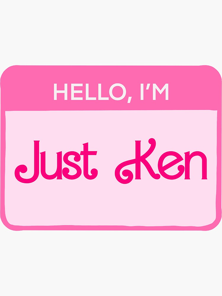 "I’m Just Ken || Barbie and Ken || Pink" Sticker for Sale by serendipit ...