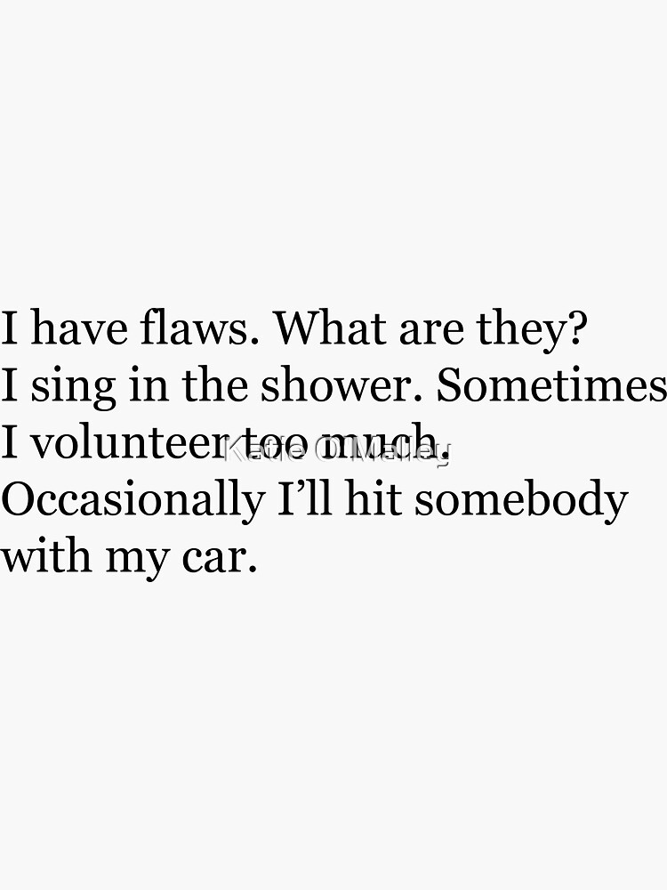 "So sue me." Sticker by KOmalleyhere | Redbubble