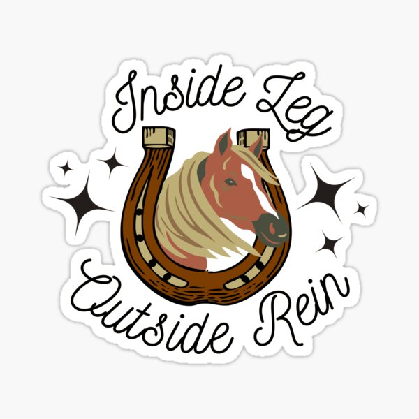"Inside Leg Outside Rein Horse In A Horseshoe With Stars" Sticker for ...