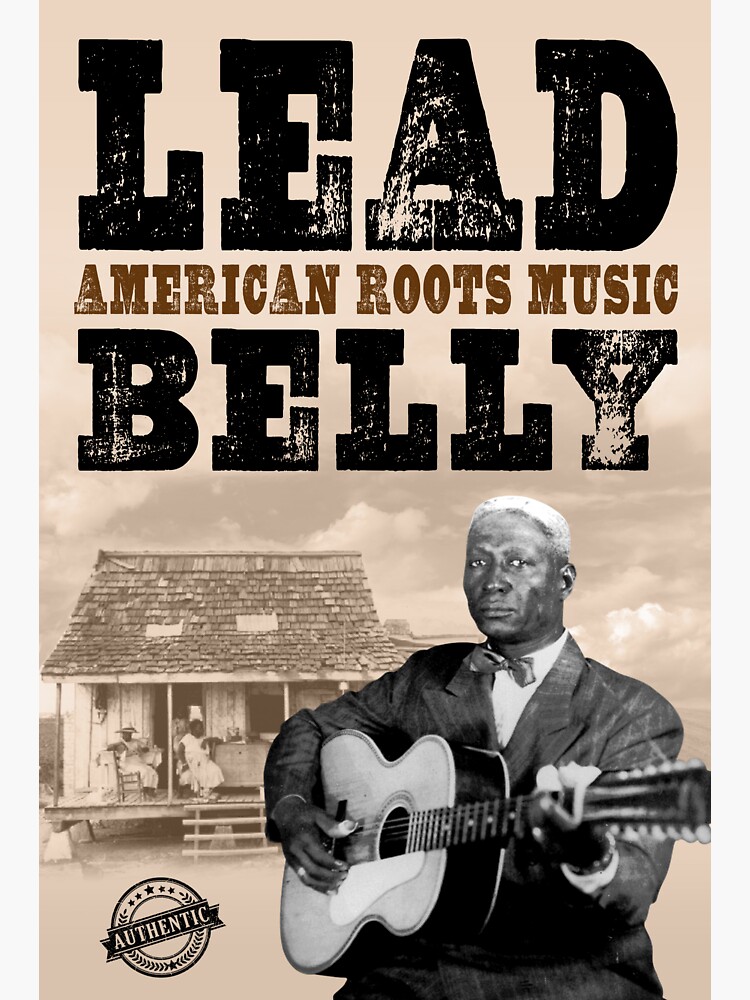 "Leadbelly - American Roots" Sticker for Sale by TIGERDAVER | Redbubble