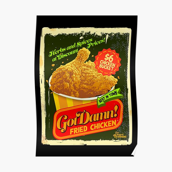 "Got Damn! Chicken from They cloned Tyrone" Poster for Sale by ...