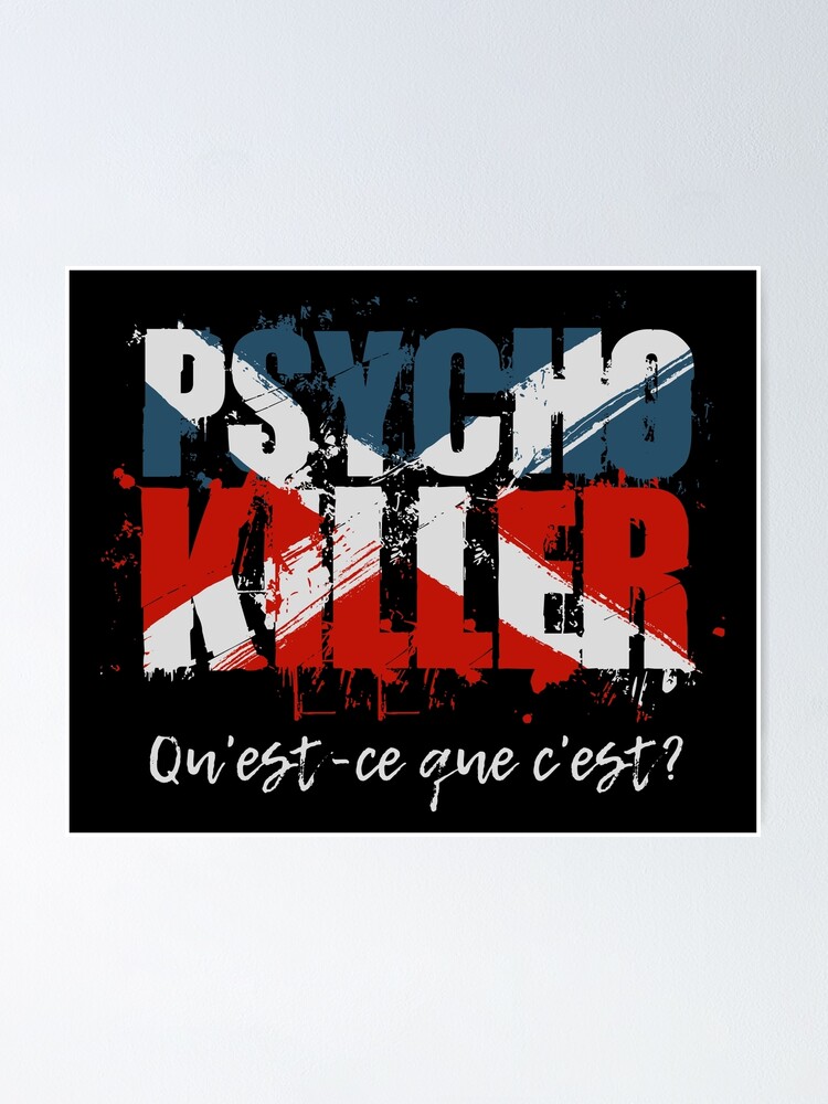 "Psycho Killer" Poster by windrose | Redbubble