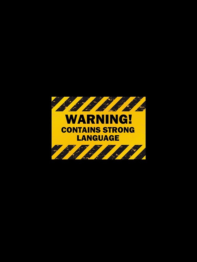 "Warning! Contains Strong Language" iPhone Case for Sale by Slap-Cat ...