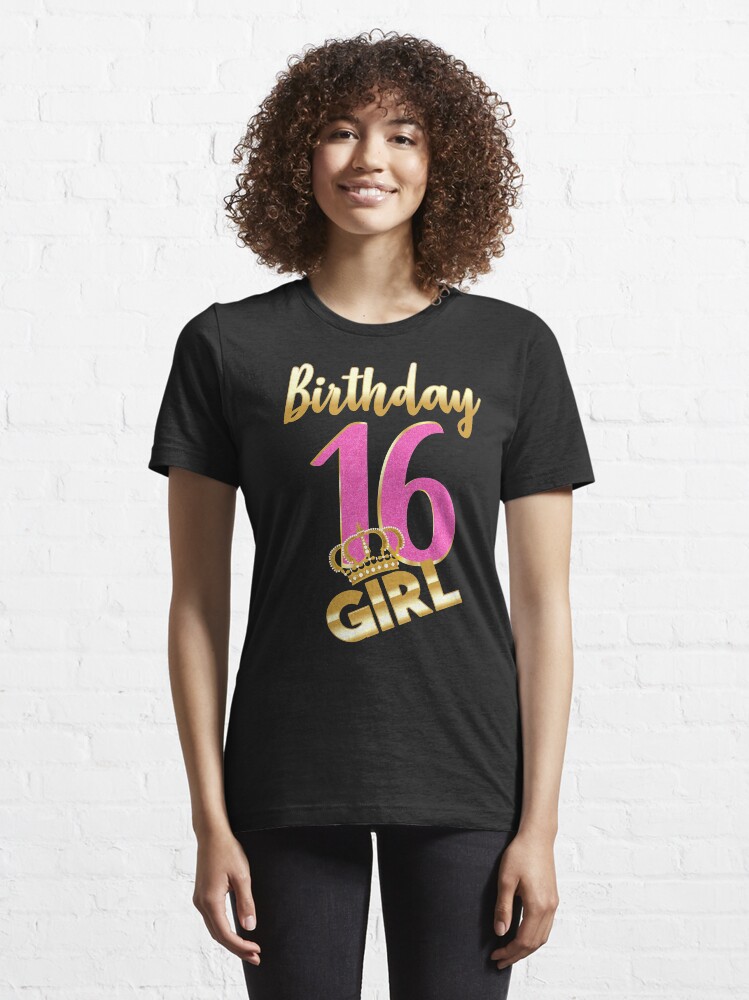 "16th birthday- Sweet Sixteen- Gold Crown Girl T-shirt" T-shirt by ...