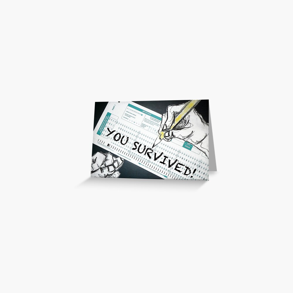 "you survived! school" Greeting Card for Sale by maydaze | Redbubble