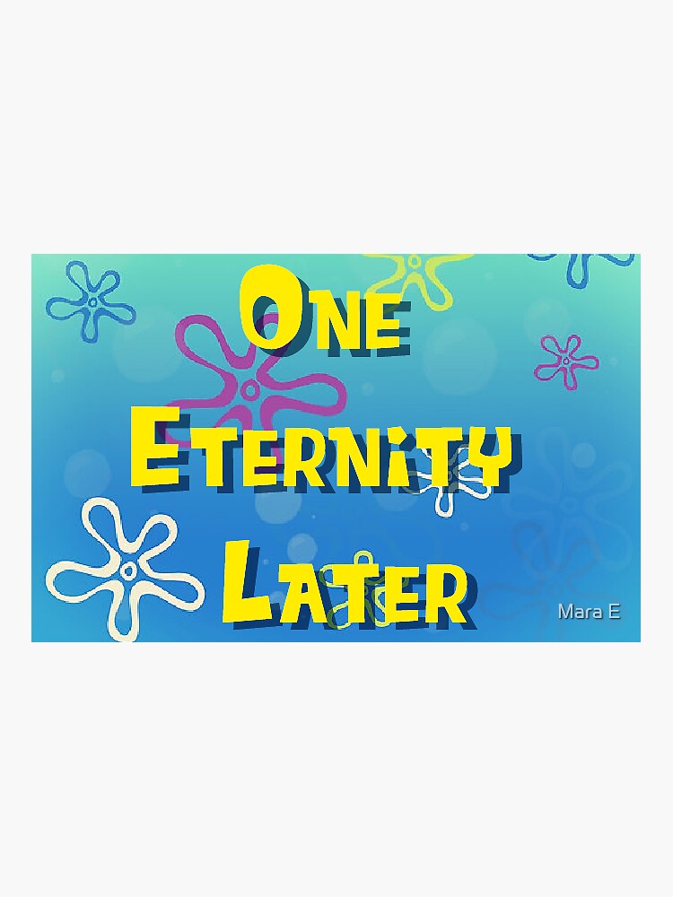 "One Eternity Later" Sticker for Sale by maraaezekiel | Redbubble