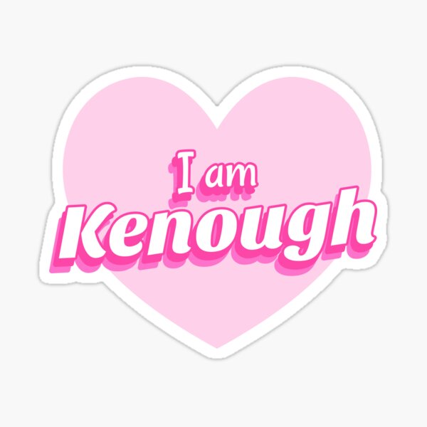 "I am Kenough - Barbie movie" Sticker for Sale by midnightvision ...