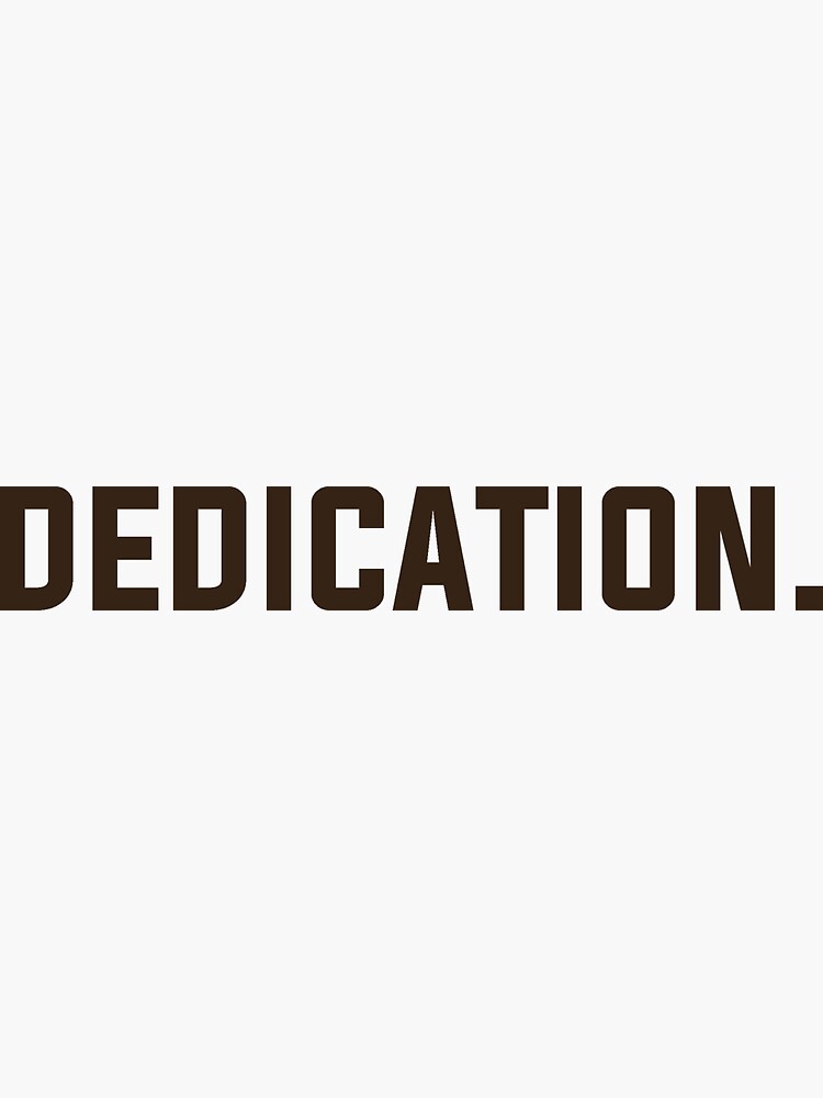 ""DEDICATION" Gym Aesthetic Motivation" Sticker by Gym-House | Redbubble