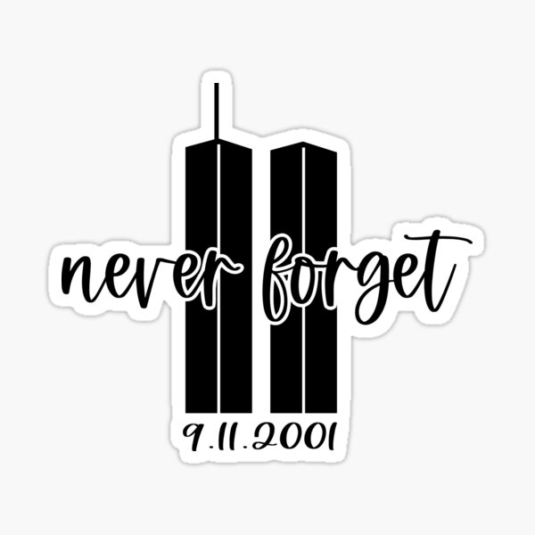 "September 11 Never Forget Tshirt" Sticker for Sale by ClipClipFinds ...