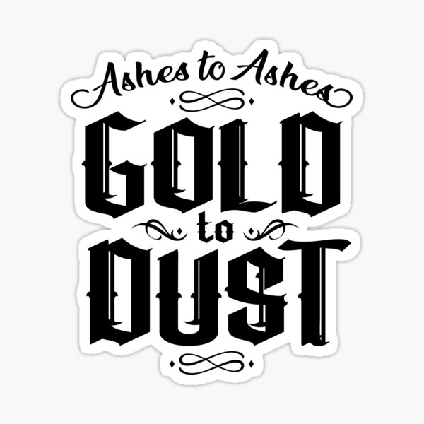 "Ashes to Ashes (Black)" Sticker for Sale by MaidenofIron157 | Redbubble