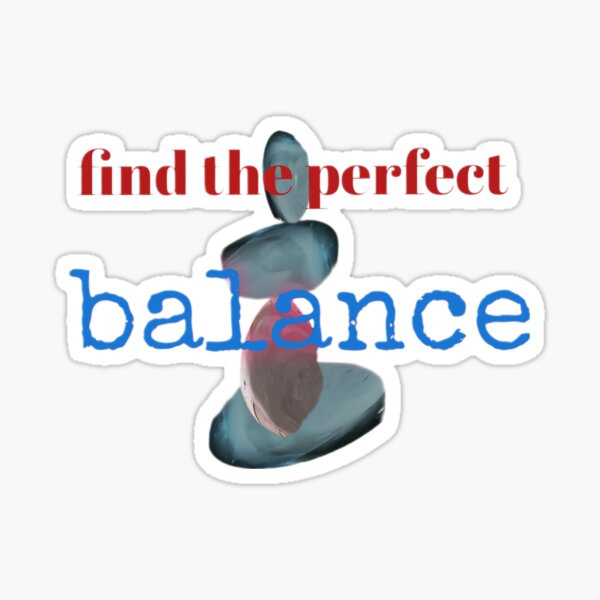"Find The Perfect Balance" Sticker for Sale by SheMed | Redbubble