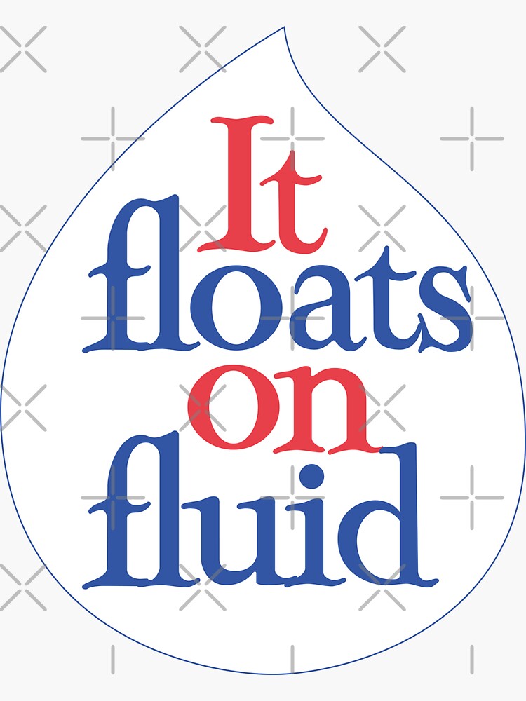 "It floats on fluid" Sticker for Sale by EdWellington | Redbubble