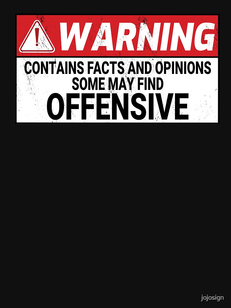 "Warning Contains Facts And Opinions Some May Find Offensive Humor ...