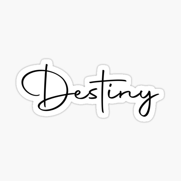 "Destiny Cursive Name Label" Sticker for Sale by NafilNafiz | Redbubble