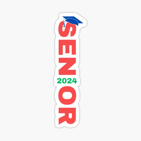 "Senior 2024 Class Of 2024 Graduation 2024" Sticker for Sale by ...