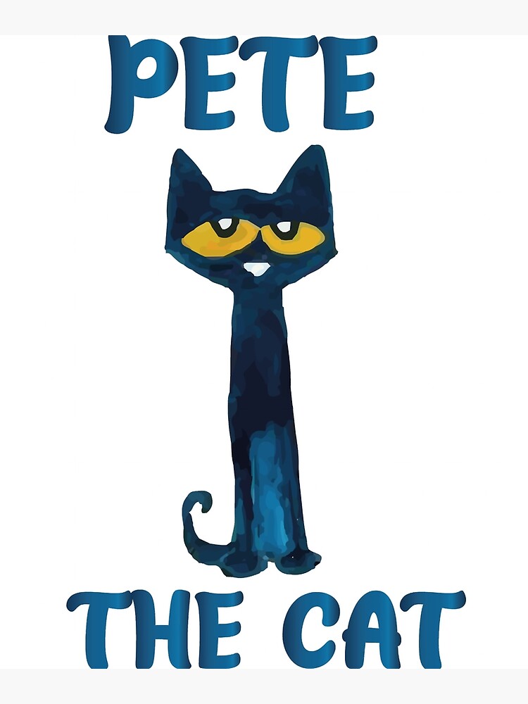 "Pete the cat " Poster for Sale by AlyseAgee | Redbubble