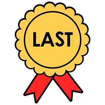 "LAST Place Gold Medal" Sticker for Sale by IchigoRose | Redbubble