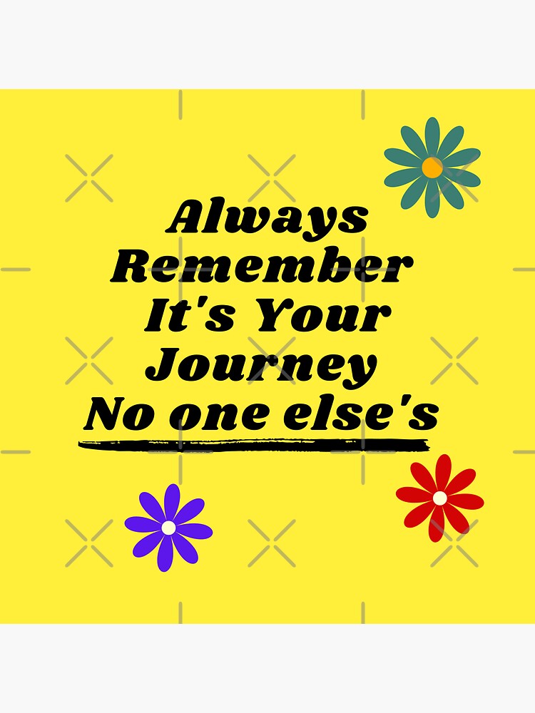 "Always remember it's your journey no one else's positivity" Sticker ...