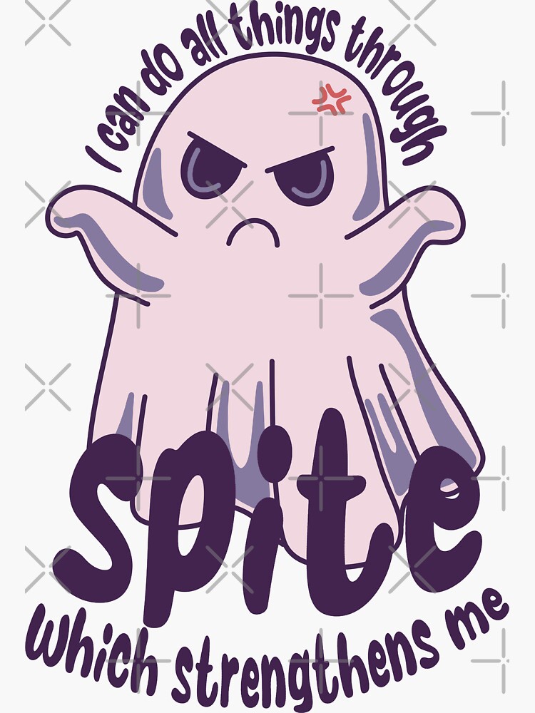 "I can do all things through spite" Sticker for Sale by Lori Cotner ...