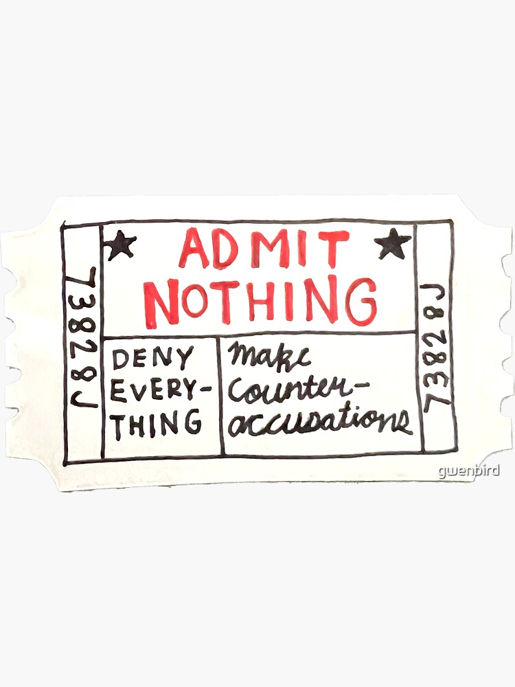 "Admit Nothing" Sticker for Sale by gwenbird | Redbubble