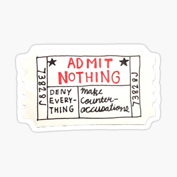 "Admit Nothing" Sticker for Sale by gwenbird | Redbubble