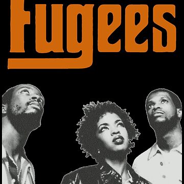 "Fugees" Poster for Sale by NormaBrownn | Redbubble