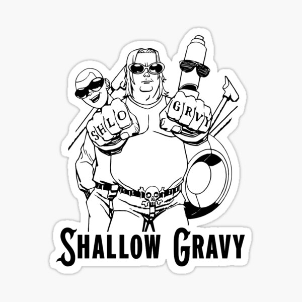 "SHALLOW GRAVY " Sticker for Sale by Kurikocurio | Redbubble