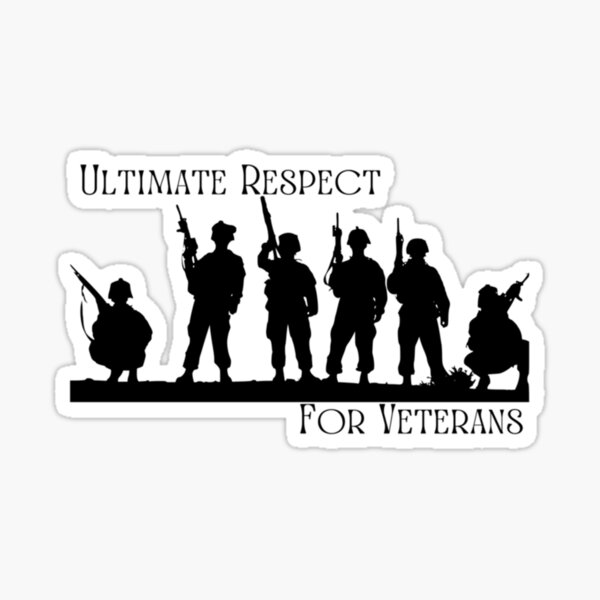 "Ultimate Respect for Veterans " Sticker for Sale by nichollamiel ...