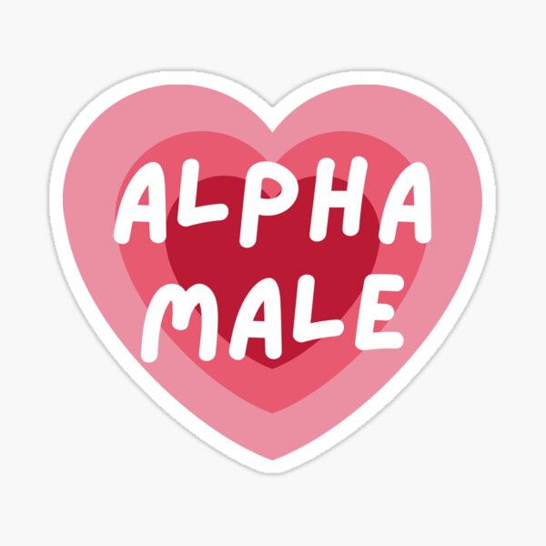 "alpha male" Sticker for Sale by suchplushsewwow | Redbubble