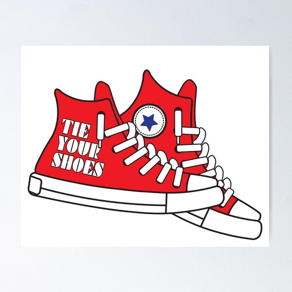 "Tie Your Shoes" Poster for Sale by RUKindDesign | Redbubble