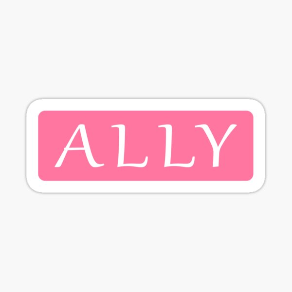 "Ally Name" Sticker for Sale by jeallan | Redbubble