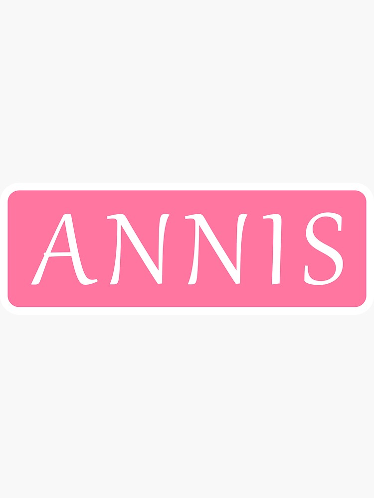 "Annis Name" Sticker for Sale by jeallan | Redbubble