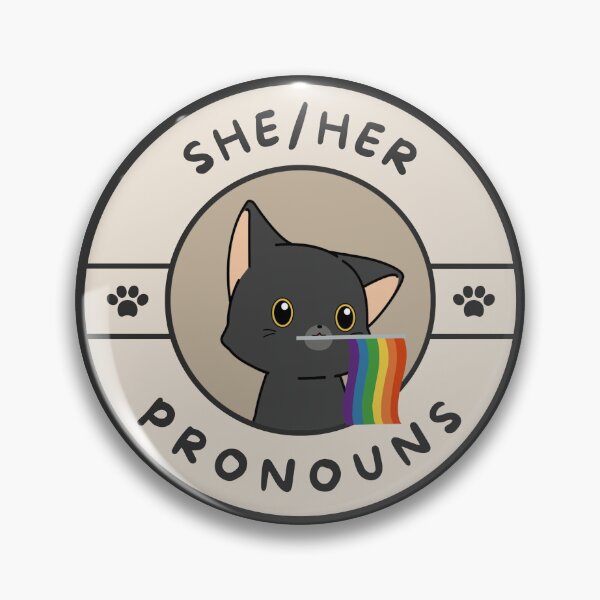 "I Go By She/Her Pronouns | LGBTQ Pride Black Cat | She Her Pronoun" Pin for Sale by FuriaLGBTQ ...
