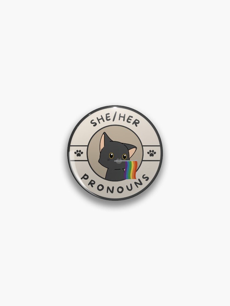 "I Go By She/Her Pronouns | LGBTQ Pride Black Cat | She Her Pronoun" Pin for Sale by FuriaLGBTQ ...
