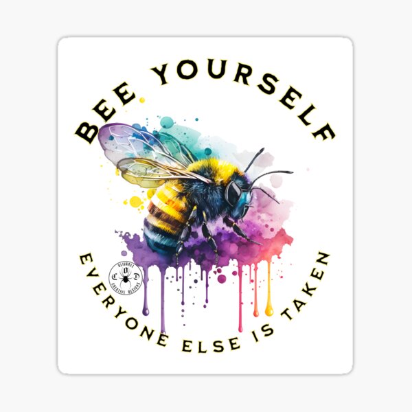 "Bee - Bee Yourself" Sticker for Sale by John Henry Olivarez | Redbubble