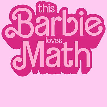 "This Barbie loves Math | STEM Barbie" Sticker for Sale by ...