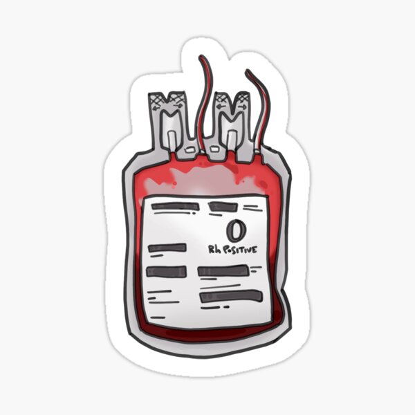 "Transfusion O+ Blood Bag" Sticker for Sale by CariykonArt | Redbubble