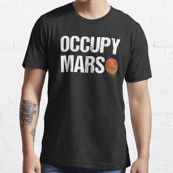 "Occupy Mars Tshirt" T-shirt for Sale by sumrgurl | Redbubble | occupy ...