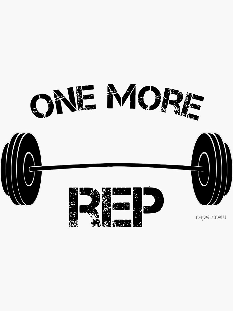 "one more rep" Sticker by raps-crew | Redbubble