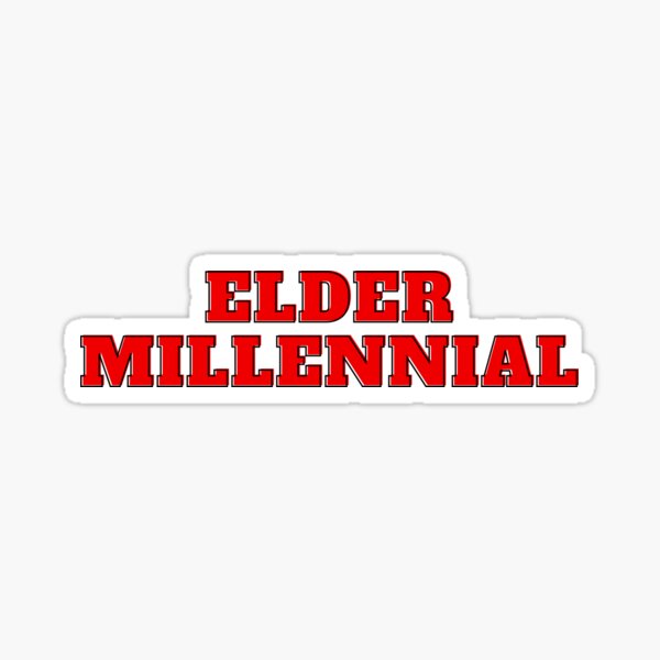 "Elder millennial" Sticker for Sale by Madalingheorghe | Redbubble