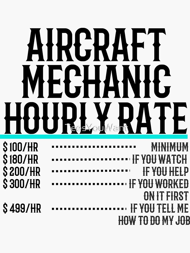 "Aircraft Mechanic Hourly Rate" Sticker for Sale by TeesYouWant | Redbubble