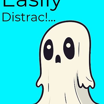 "Easily Distrac ghost." Sticker for Sale by Fantsy-world | Redbubble