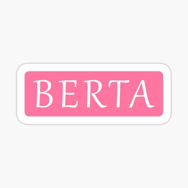 "Berta Name" Sticker for Sale by jeallan | Redbubble