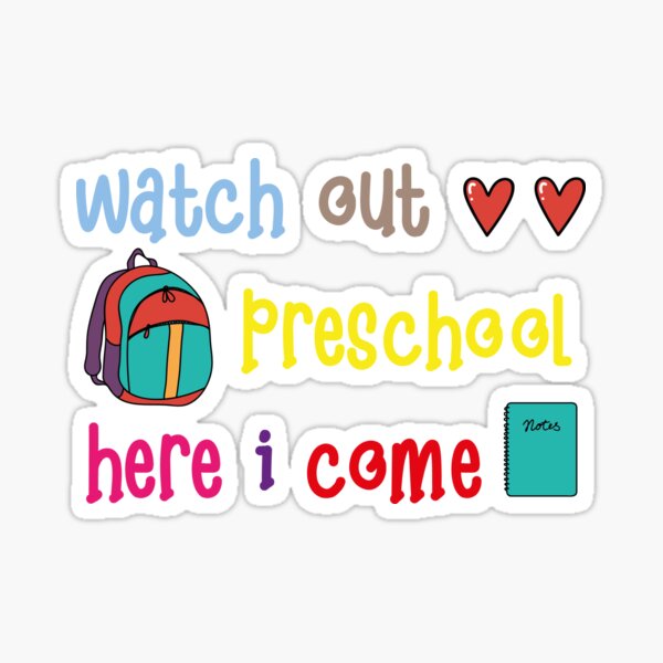 "Colorful Watch Out Preschool Here I Come /Gift Back School" Sticker ...