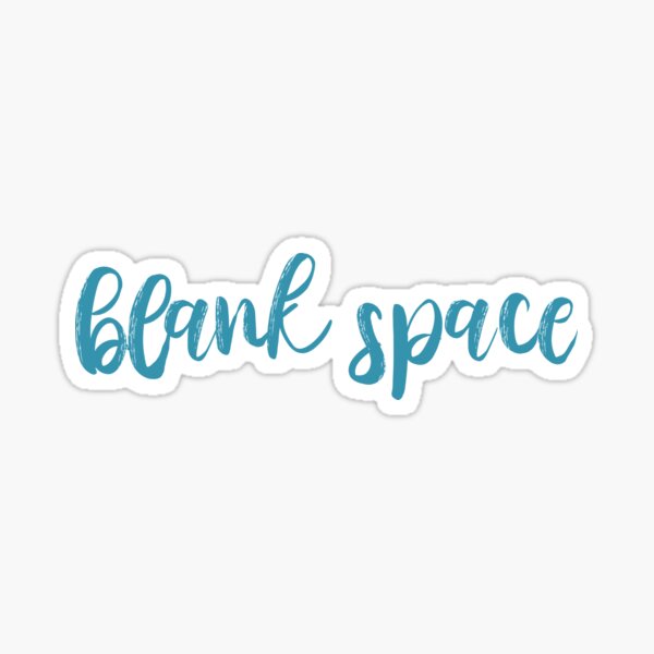 "Blank Space Taylor Swift" Sticker for Sale by BoldNFresh | Redbubble