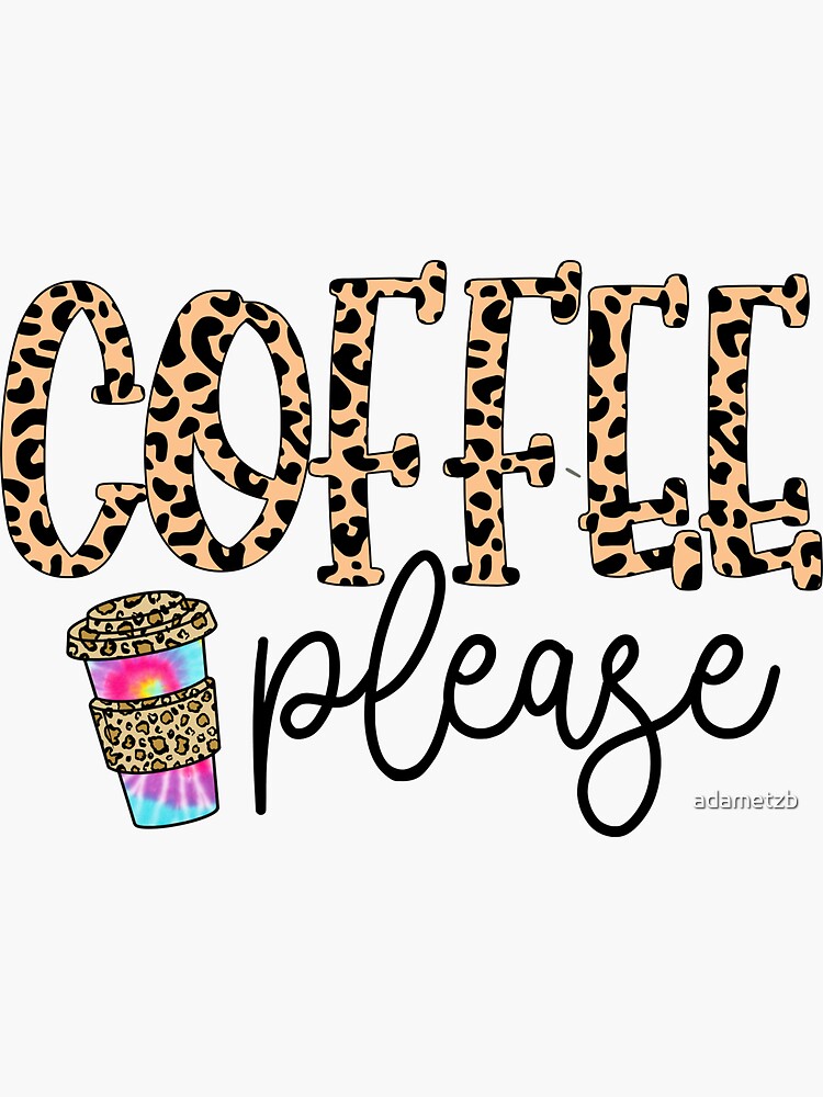 "Coffee Please" Sticker for Sale by adametzb | Redbubble