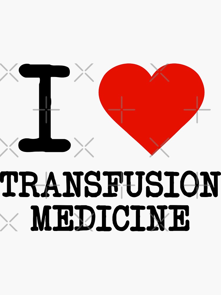 "I Love Transfusion Medicine" Sticker for Sale by staker | Redbubble