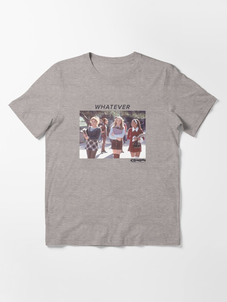clueless whatever shirt