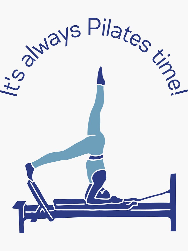 "It's Always Pilates Time!" Sticker for Sale by AtomicRay | Redbubble